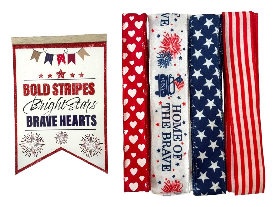 Bold Stripes Bright Stars Brave Stars Patriotic Sign & Ribbon Bundle ...