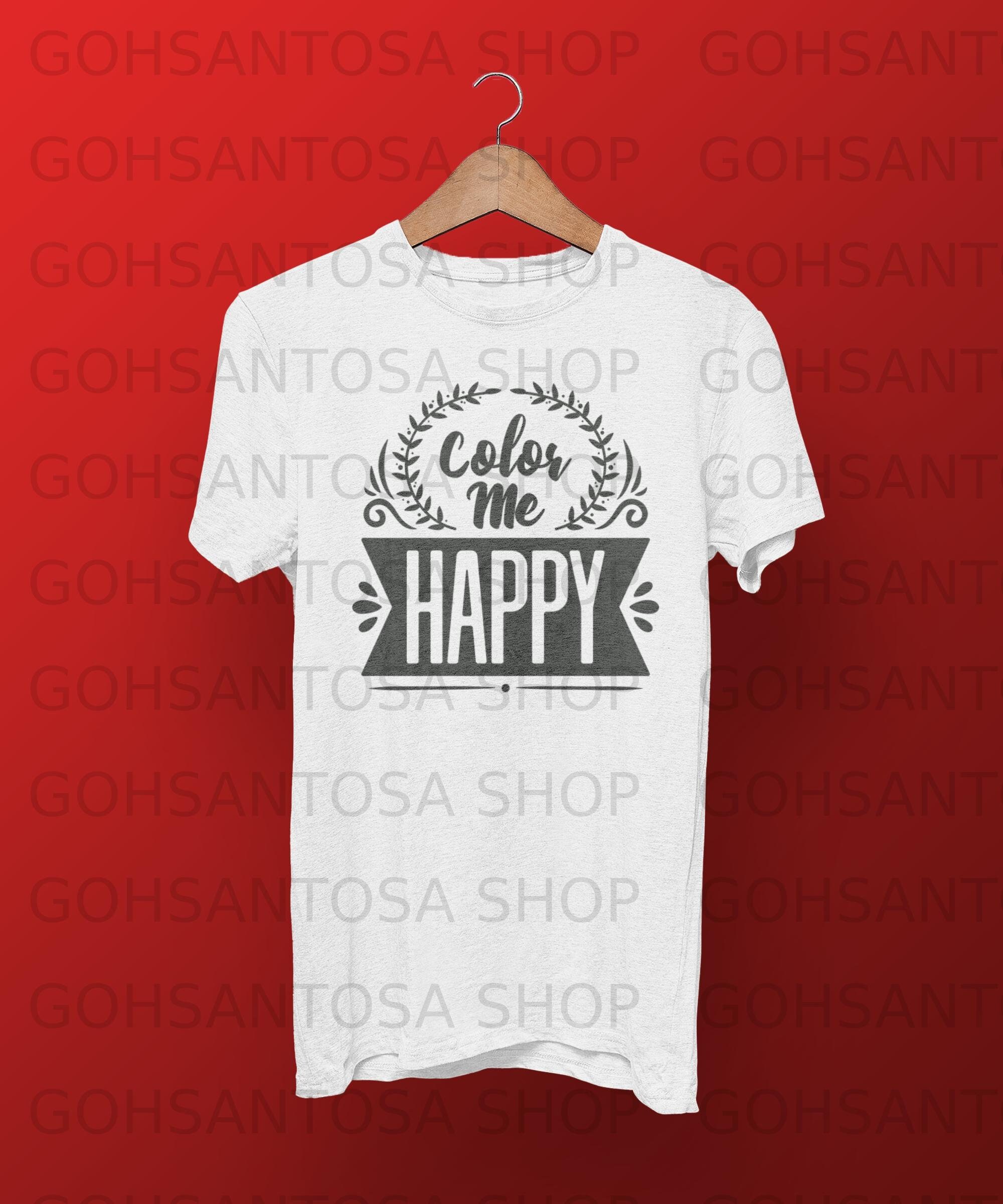 Color Me Happy Svg, Motivational Quotes Svg, Png, Pdf, Eps, Dxf Vector ...