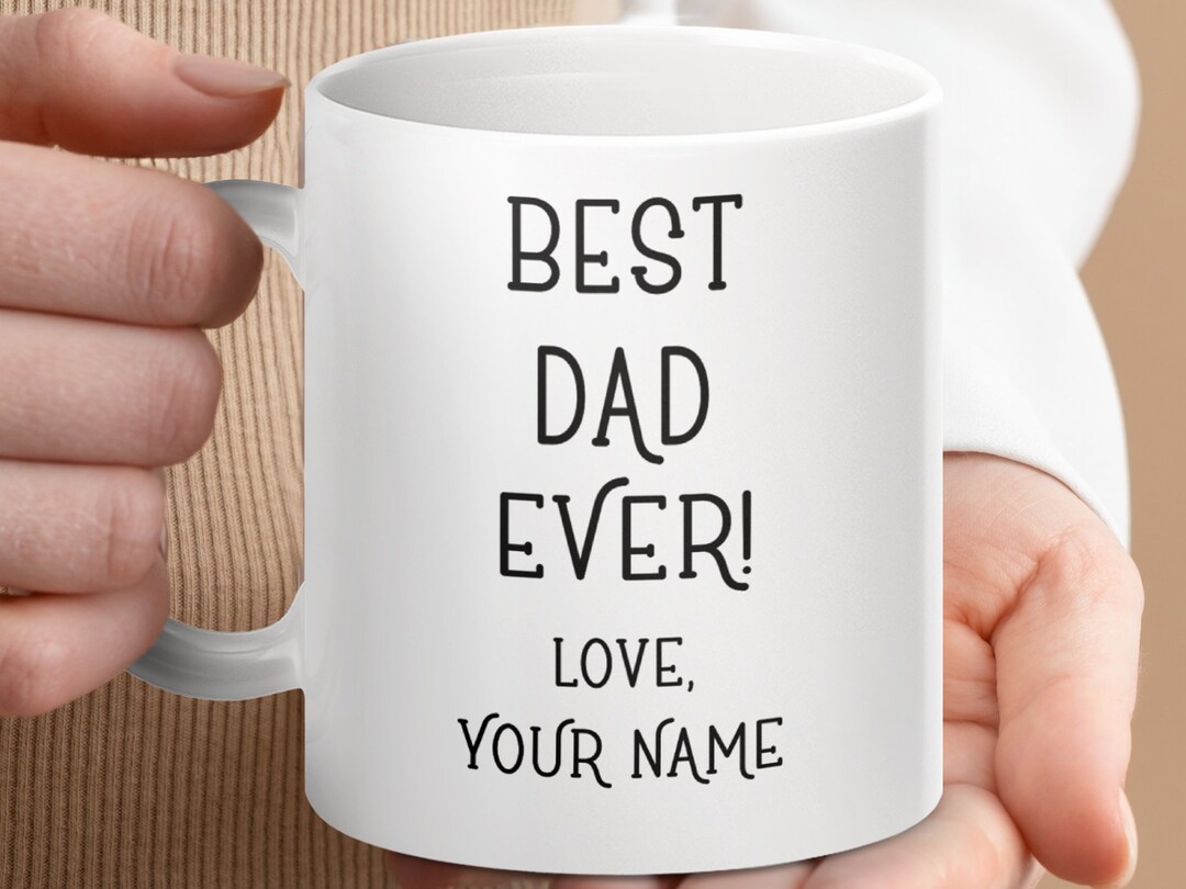 Best Dad Ever Mug Personalised Gift for Dad Custom Name Mug Father's ...