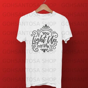 You Light up My Life Svg, Motivational Quotes Svg, Png, Pdf, Eps, Dxf ...