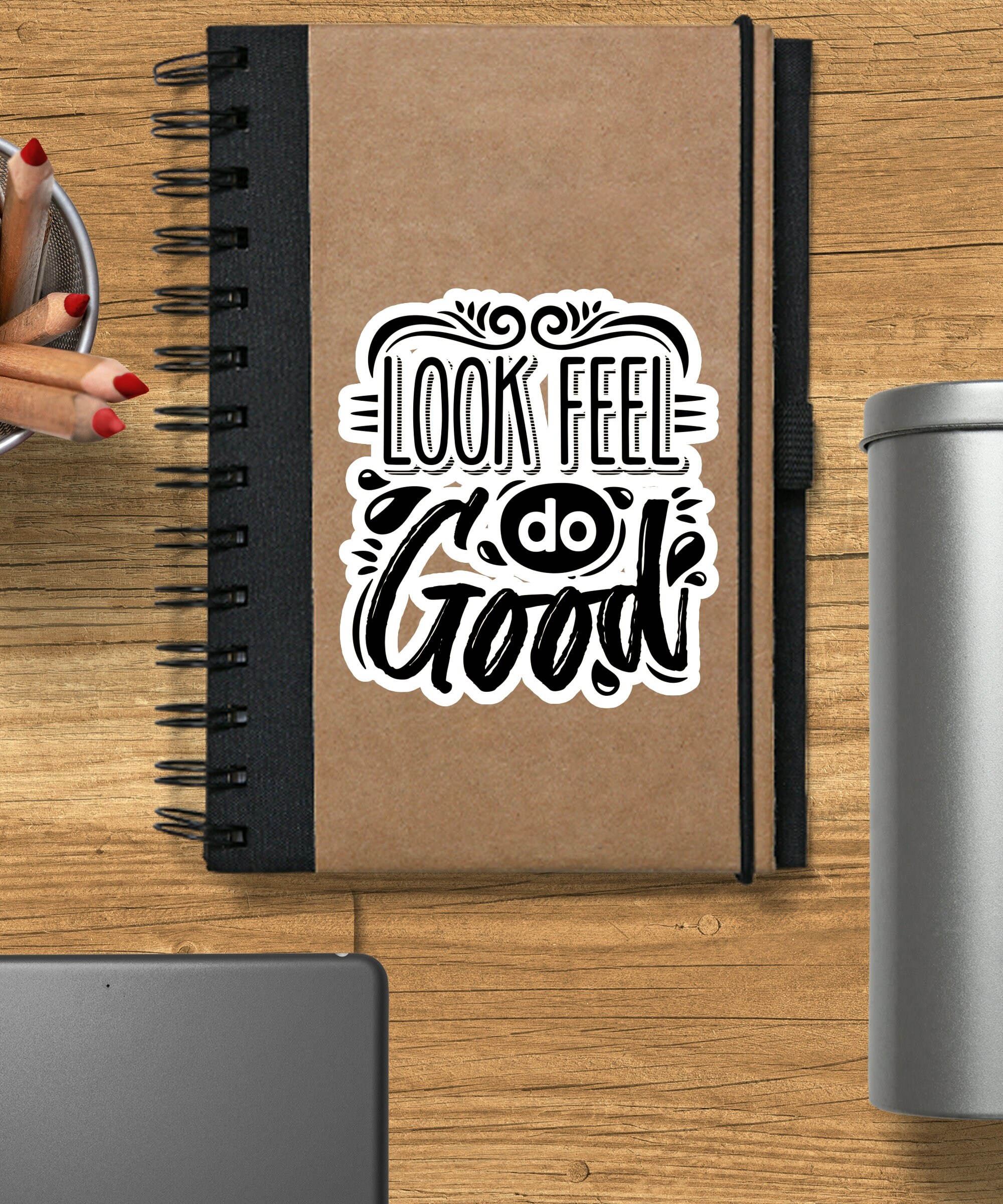Look Feel Do Good Svg, Motivational Svg, Png, Pdf, Eps, Dxf Vector ...