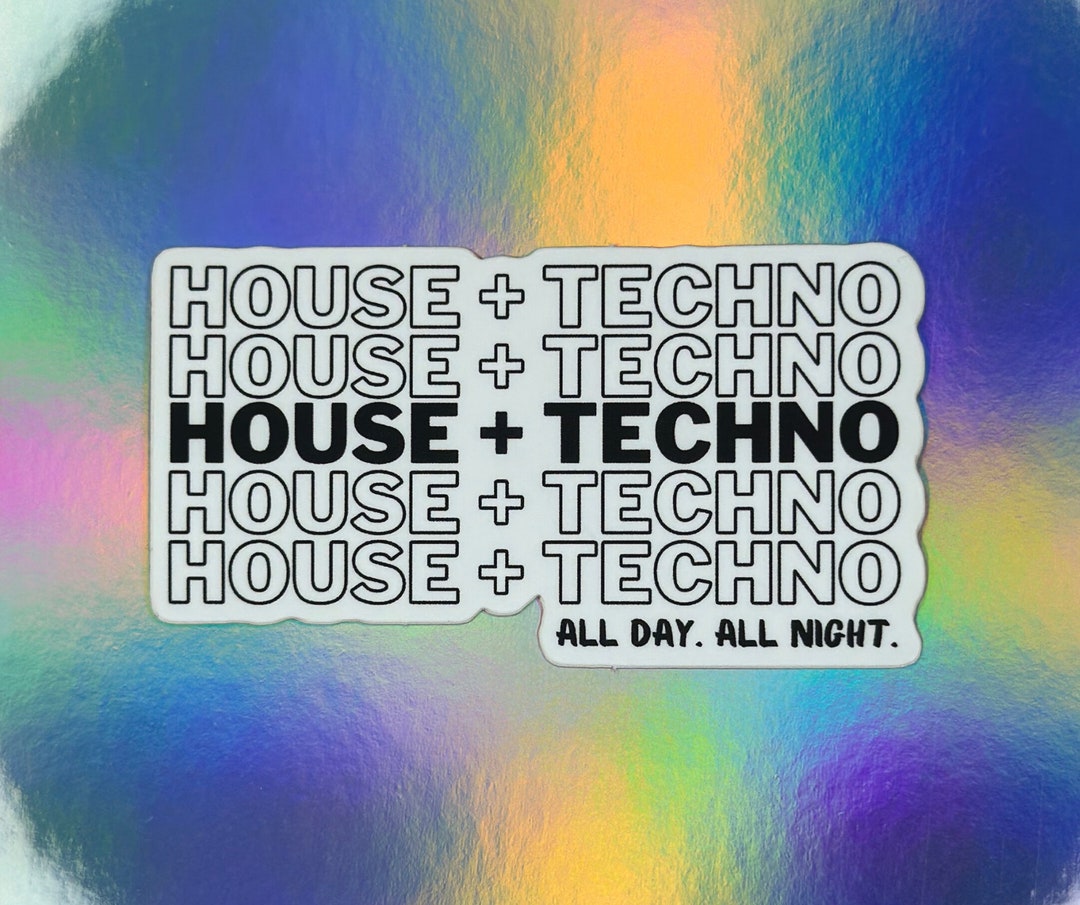 House Techno Sticker, EDM Sticker, Techno, PLUR, Rave Sticker, Tech ...