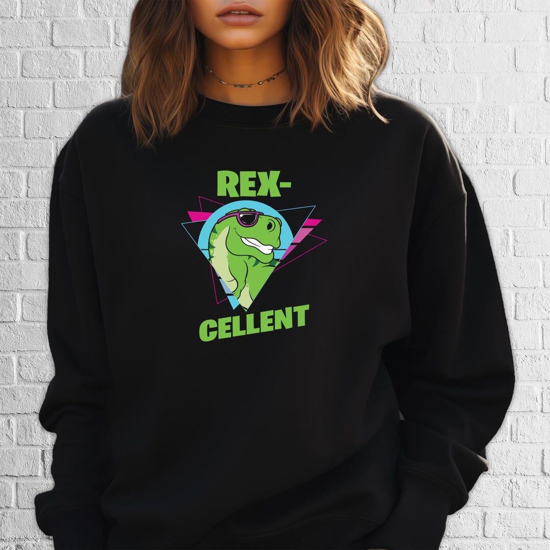 Rex Cellent Sweatshirt, Cute Rex Sweatshirt, Cute Dinosaur Sweats ...