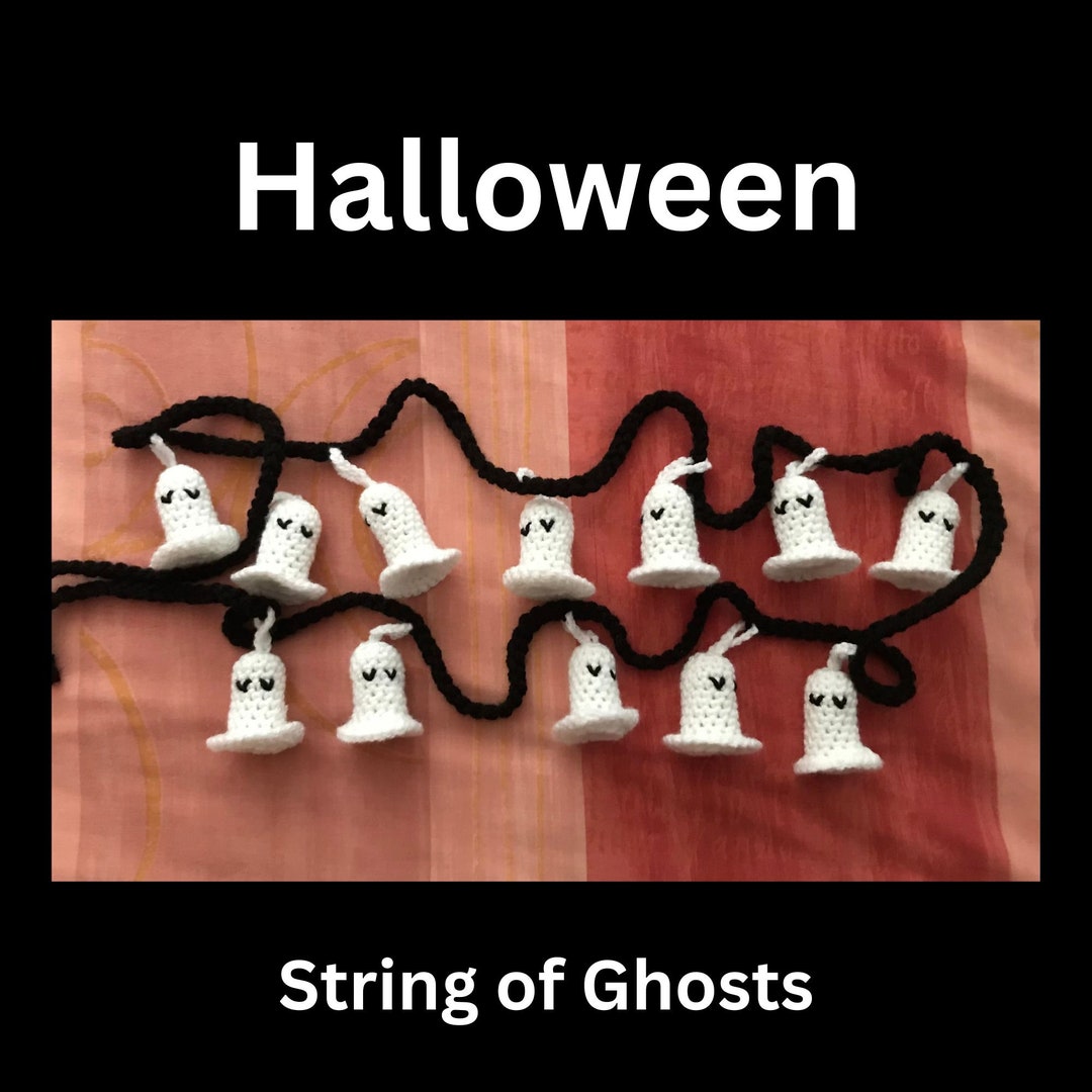 Halloween Crochet Pattern for Beginners, String of Ghosts, Decor, Pdf ...