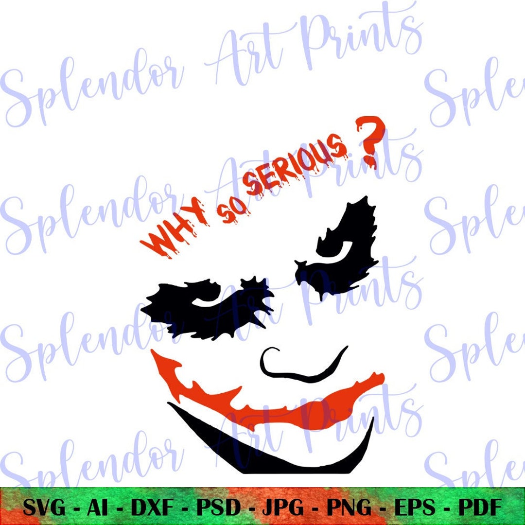 JOKER WHY so SERIOUS? Svg | Funny Graphic Design for T-shirts, Stickers ...