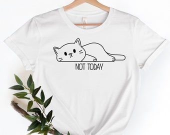 Not Today Cat Shirt - Etsy