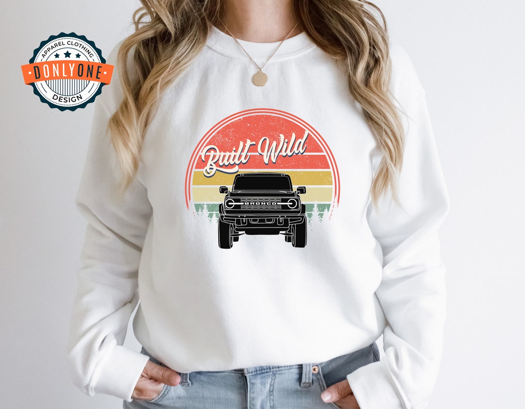 Bronco Built Wild Sweatshirt - Etsy