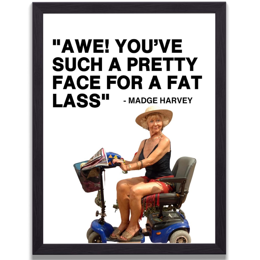 Madge Harvey Benidorm Quote Art | Funny TV Meme (digital Download - Etsy UK