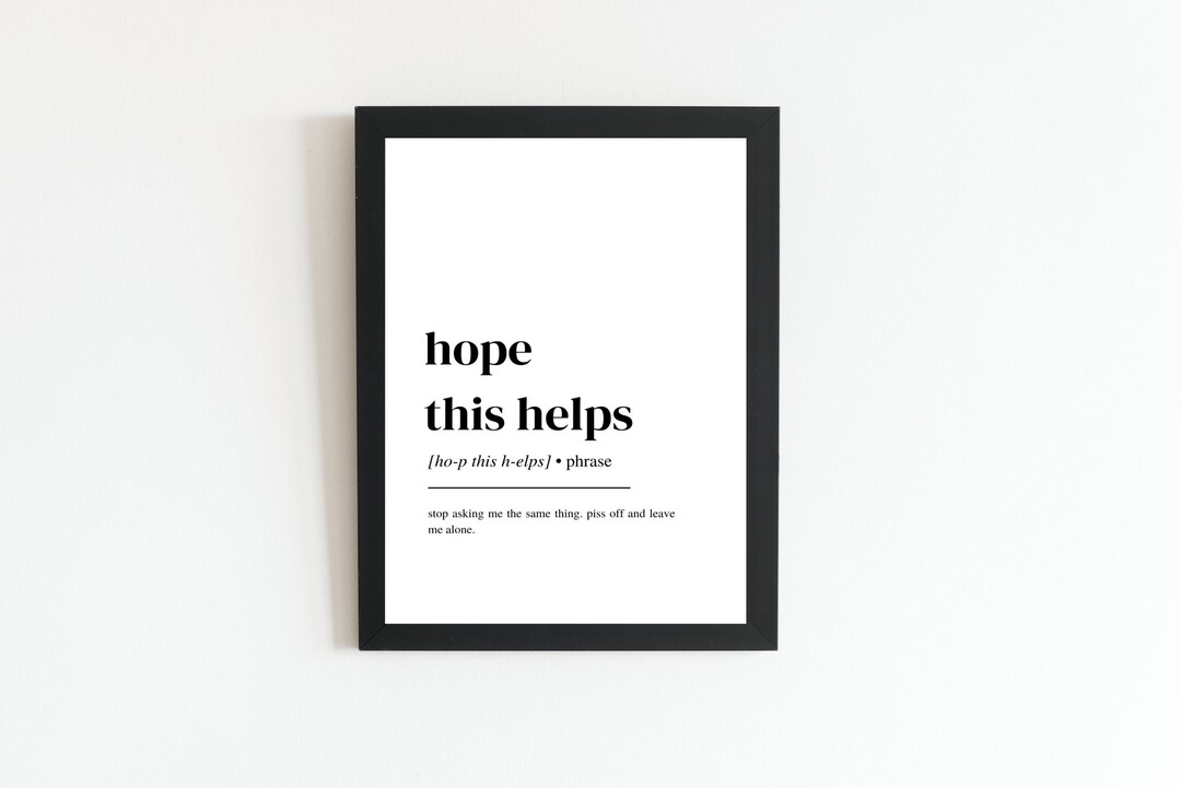 Hope This Helps Definition Print | Digital Download | Funny Quote Wall ...