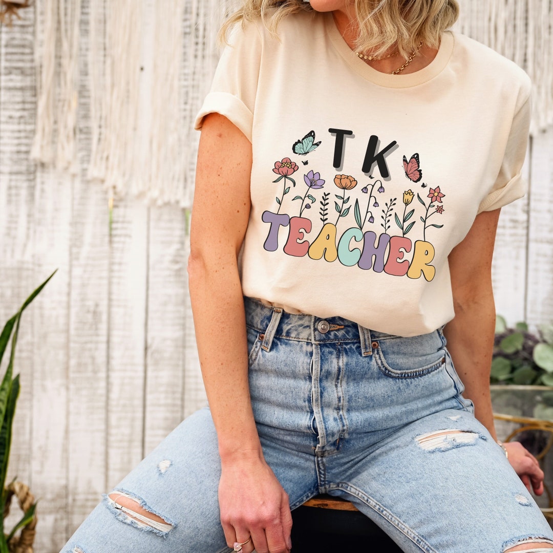 Tk Teacher Shirt, Tk Teacher, Tk Teacher Gift, Transitional ...