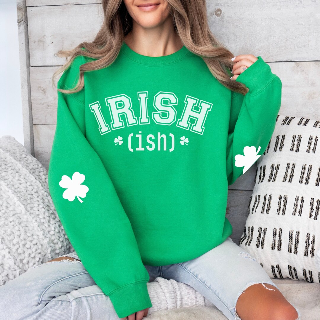 Irish Ish Sweatshirt, Elbow Patch Sweatshirt, Shamrock Elbow, Shamrock Patch, Shamrock ...