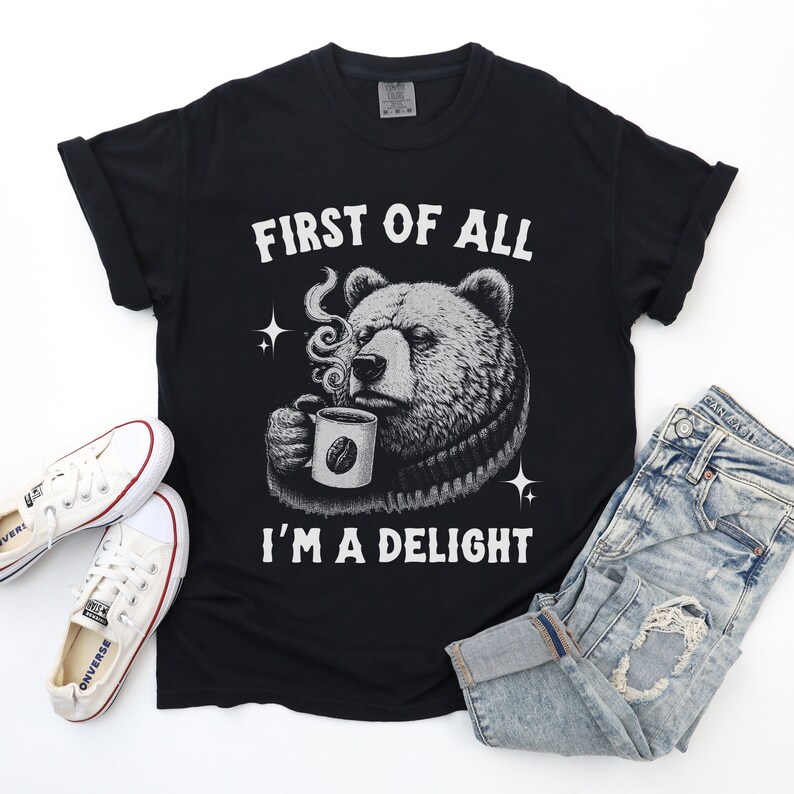 Bear Meme Shirt, I'm a Delight Shirt Funny Bear Shirt I'm Delightful I ...