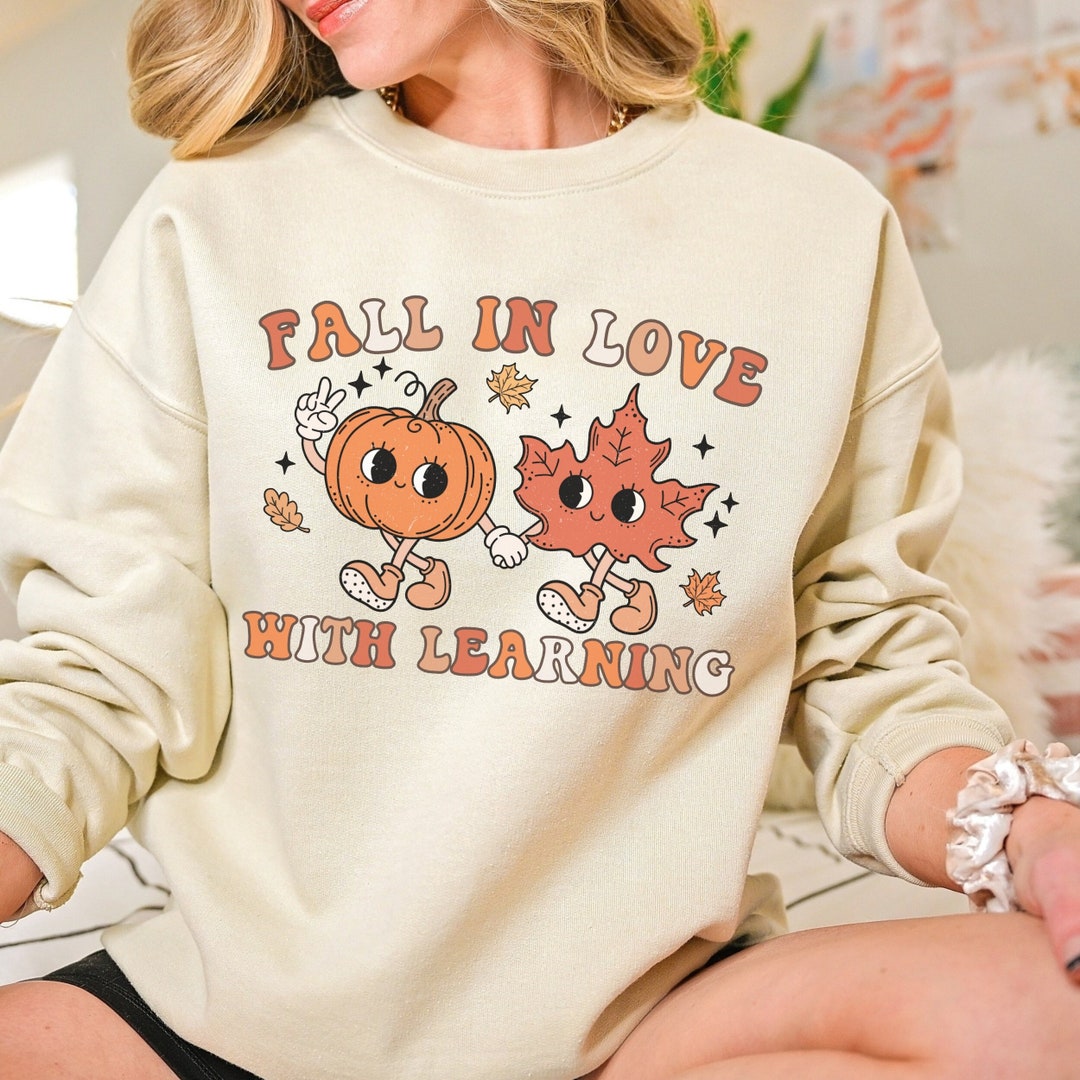 Fall in Love With Learning Shirt, Fall Teacher Sweatshirt ...
