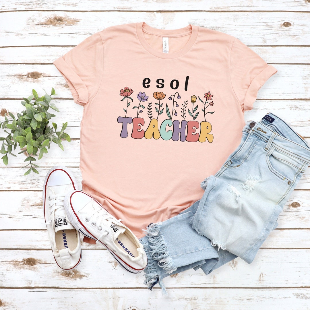 Esol Teacher Shirt, Esol Teacher, Esol Teacher Gift, Esol Shirt, Esol ...