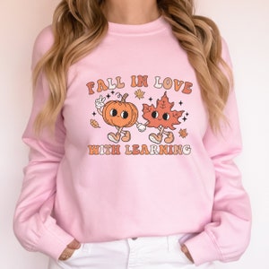 Fall in Love With Learning Shirt, Fall Teacher Sweatshirt ...