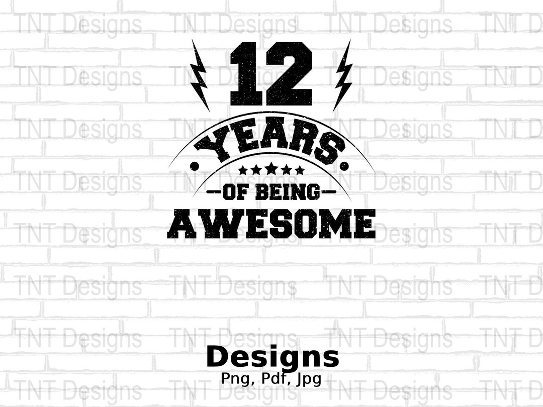 12 Years of Being Awesome Digital Png File, Funny Birthday Png, Happy ...
