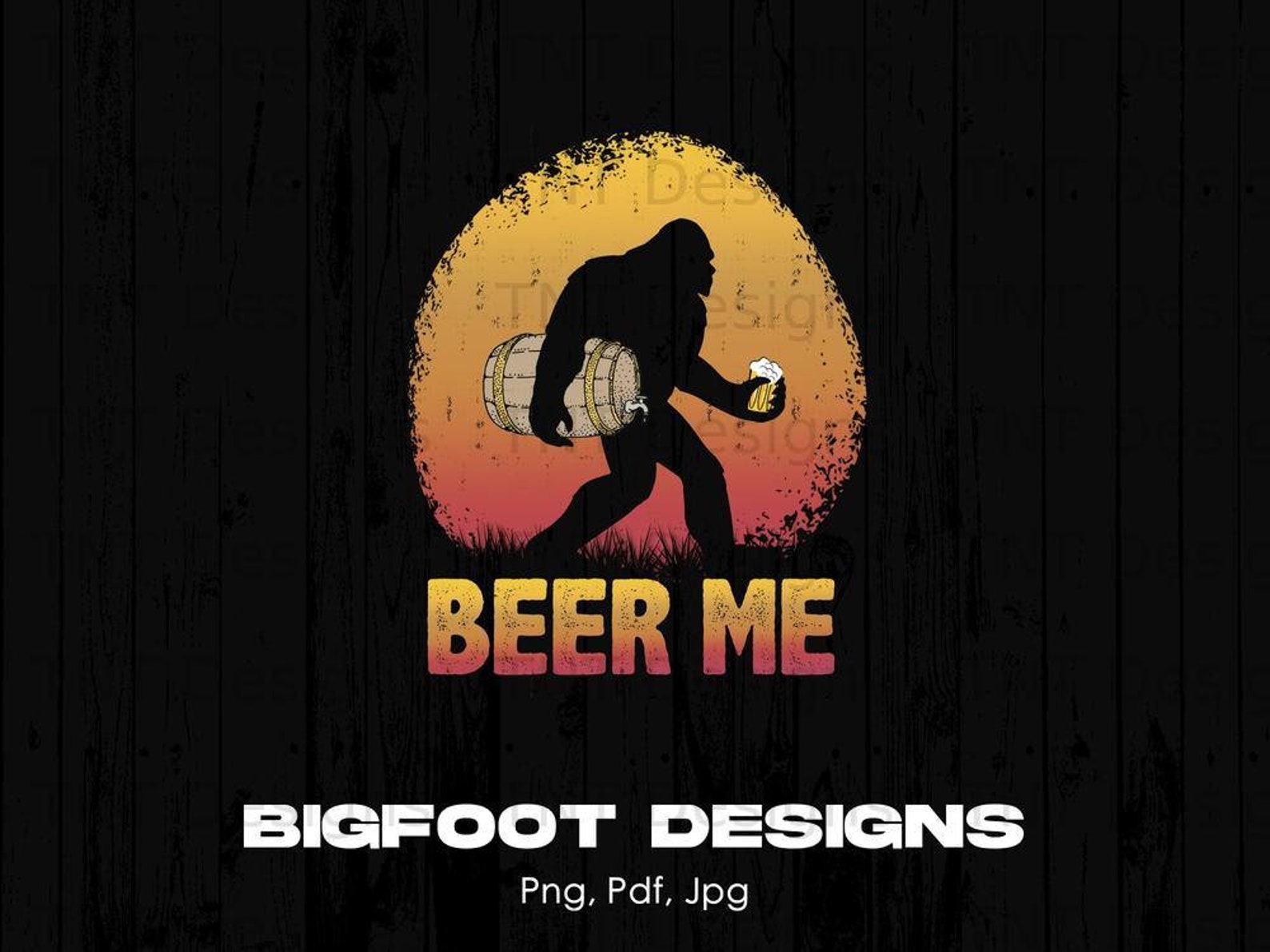 Bigfoot Beer Lover Digital Png File Instant Download, Beer Me, Funny ...