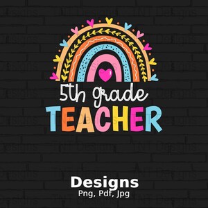 5th Grade Teacher Digital Png File, Instant Download, Teacher Rainbow ...
