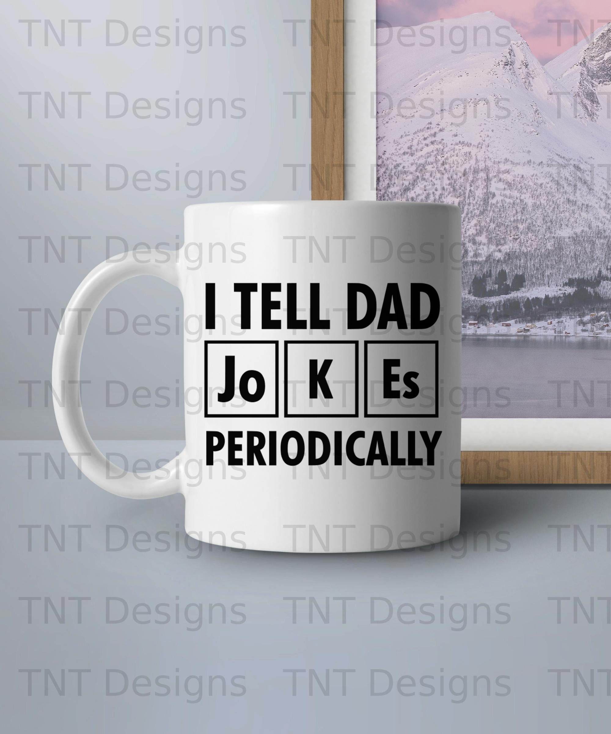 I Tell Dad Jokes Periodically Digital Png File, Instant Download, Funny ...