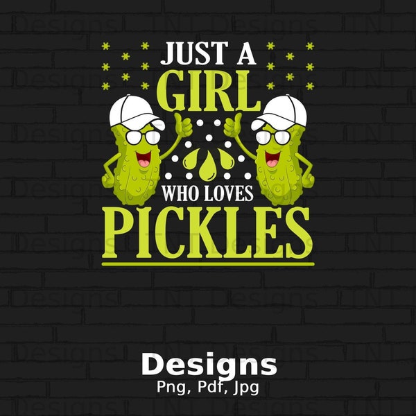 Just a Girl Who Loves Pickles Shirt - Etsy