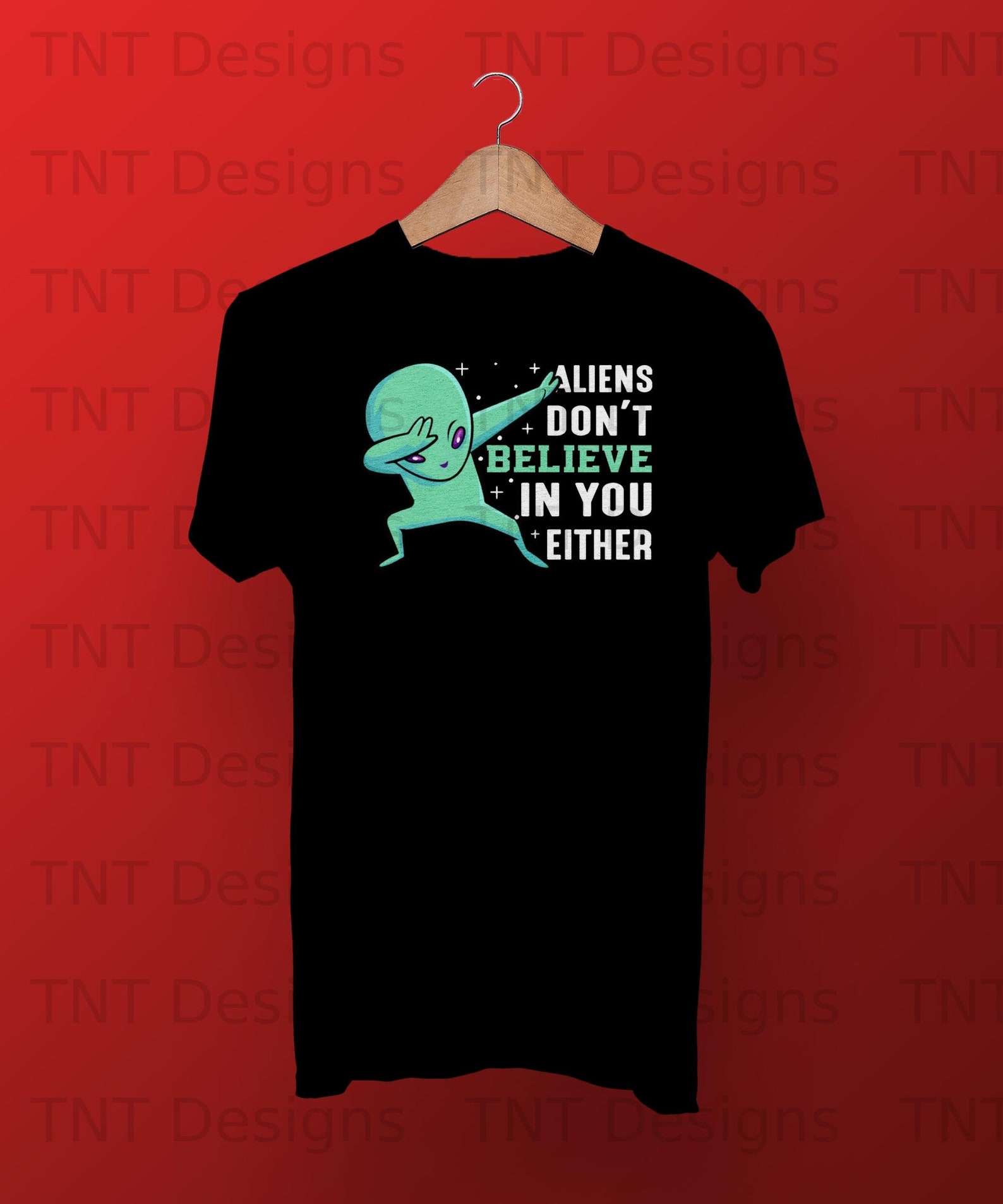 Dabbing Aliens Don't Believe in You Either Digital Png - Etsy