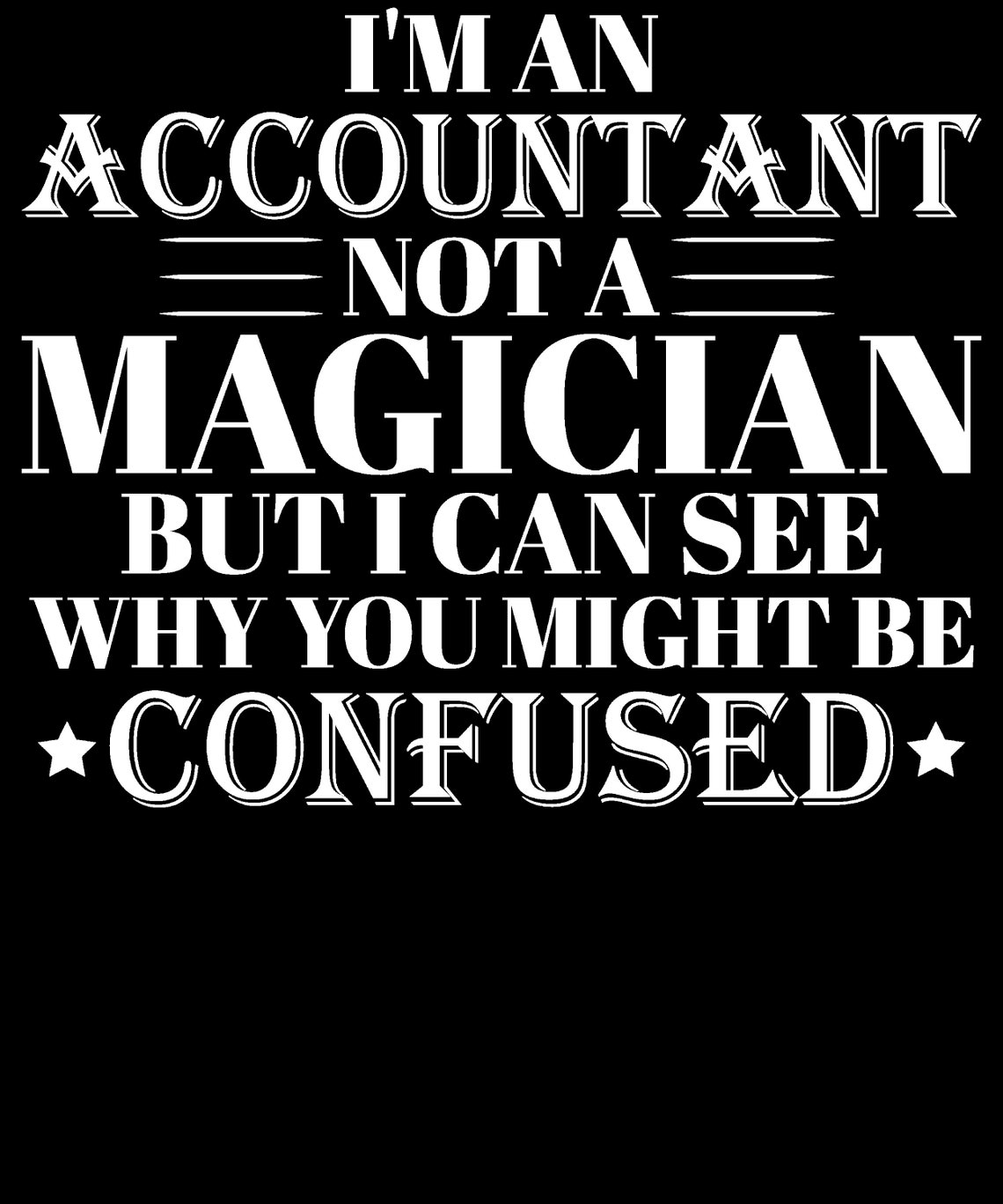 Funny I'm an Accountant Not A Magician Digital File - Etsy Canada