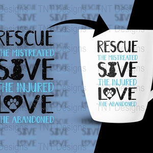 Rescue the Mistreated Save the Injured Love the Abandoned Digital Png ...