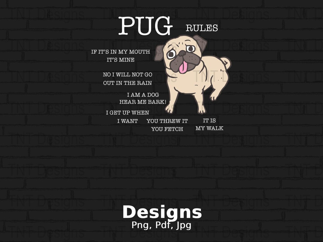 Pug Rules Digital Png File, Instant Download, Funny Pug T-shirt Design ...
