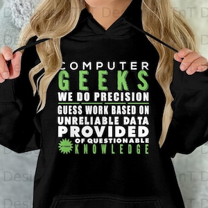 Computer Geek Saying Digital Png File Instant Download, We Do Precision ...