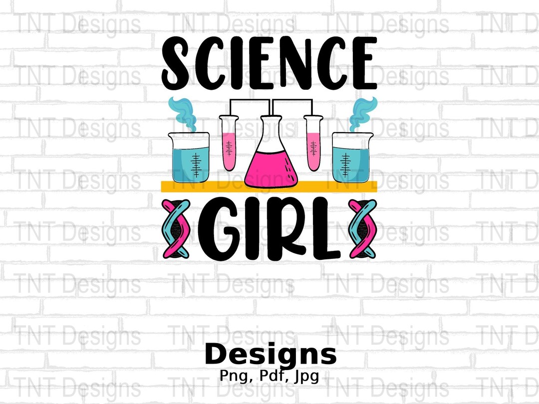 Science Girl Digital Png File, Instant Download, Funny Science T-shirt ...