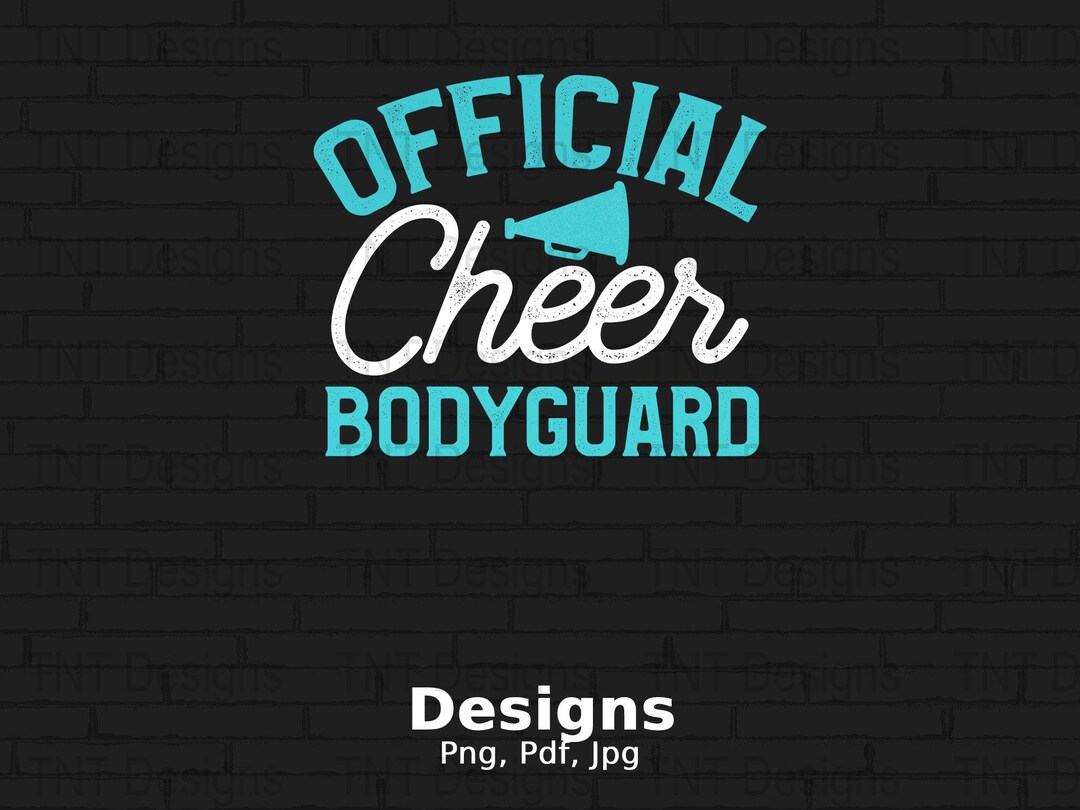 Official Cheer Bodyguard Digital Png File, Instant Download, Cheer ...