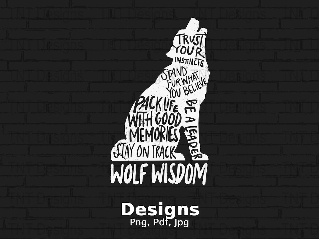 Wolf Wisdom Digital Png File, Instant Download, Wolf Lovers T-shirt ...