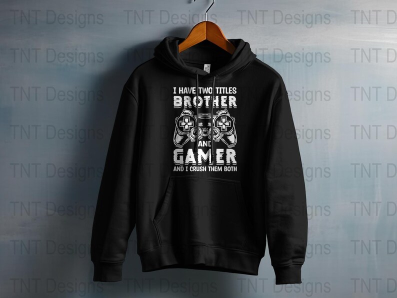 I Have Two Titles Brother & Gamer Digital Png File, Funny Gaming T ...