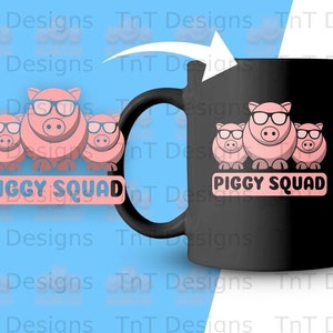 Piggy Squad Digital Png File, Instant Download, Funny Pig Shirt Design ...