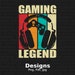 Gaming Legend Digital Png File, Instant Download, Vintage Gamer T-shirt ...
