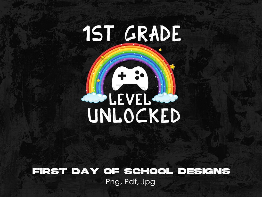 1st Grade Level Unlocked Gamer Digital Png File, Instant Download ...