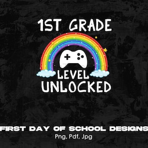 1st Grade Level Unlocked Gamer Digital Png File, Instant Download ...