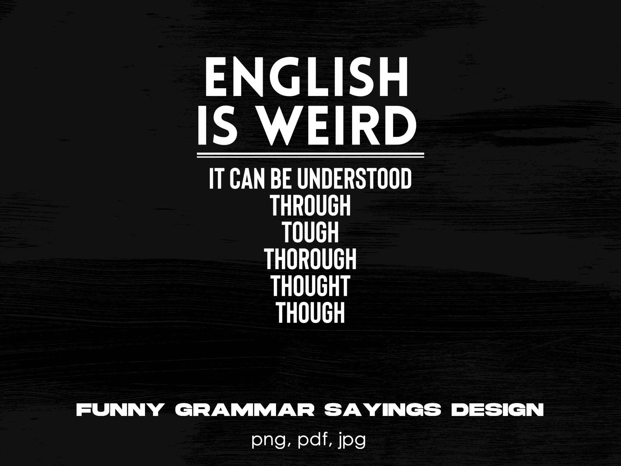 English is Weird Digital Png File, Download, Funny Grammar T-shirt ...