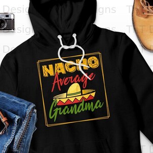 Nacho Average Grandma Digital Png File, Instant Download, Grandmother ...