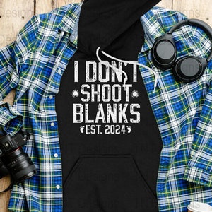 I Don't Shoot Blanks Est. 2024 Digital Png File, Instant Download ...