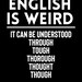 English is Weird Digital Png File, Download, Funny Grammar T-shirt ...