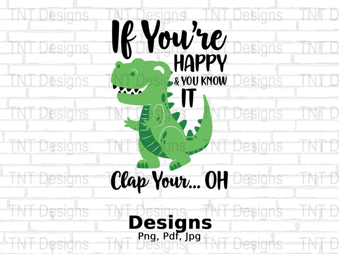 If You're Happy & You Know It Clap Your.. Oh Digital Png File, Instant ...