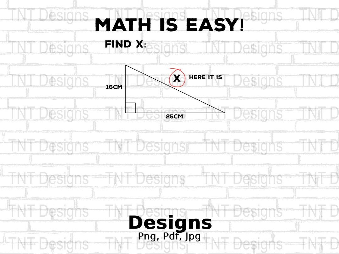 Math is Easy Find X Here It is Digital Png File Instant Download, Funny ...