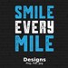 Smile Every Mile Digital Png File Instant Download, Funny Running T ...