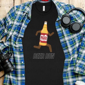 Beer Run Digital Png File, Instant Download, Funny Beer Running T-shirt ...
