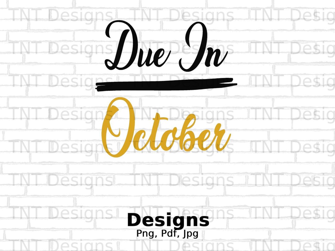 Due in October Digital Png File, Instant Download, Funny Maternity T ...