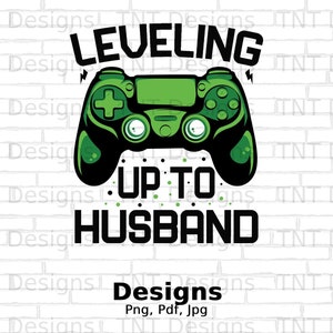 Leveling up to Husband Digital Png File, Instant Download, Gaming ...