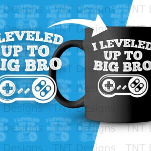 I Leveled up to Big Bro Png Digital File Instant Download, Gamer Big ...