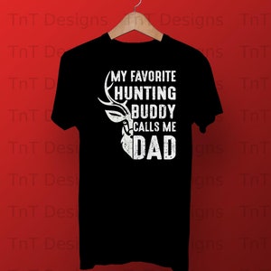 My Favorite Hunting Buddy Calls Me Dad Digital Png File, Instant ...