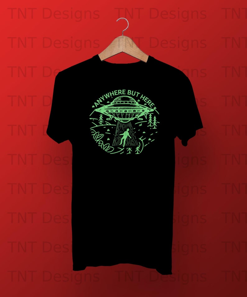 Alien UFO Abduction Funny Sayings Anywhere but Here Digital - Etsy